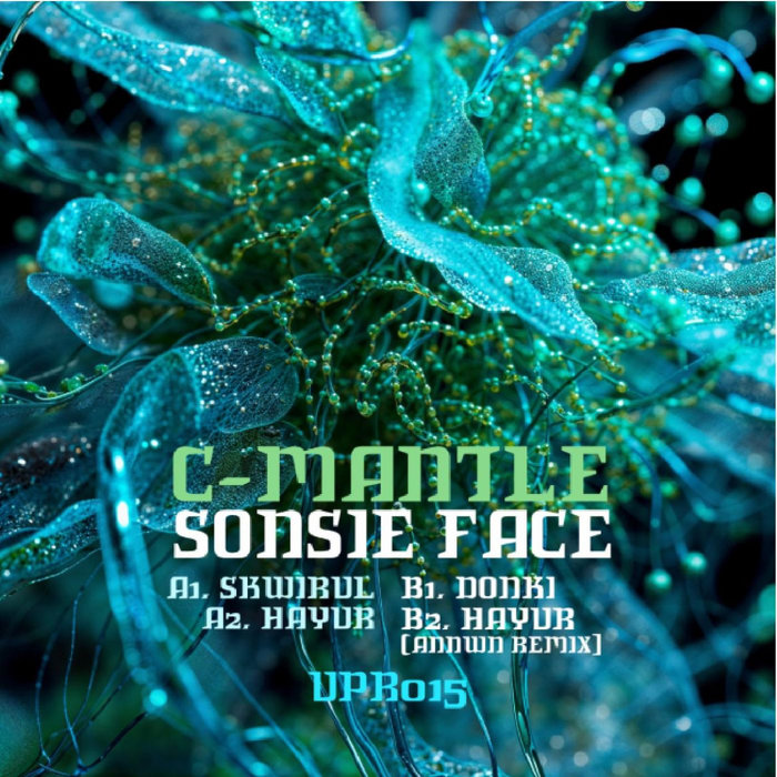 SONSIE FACE Ep | C MANTLE | Undergroundperversions