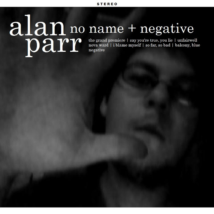 No Name + Negative | Alan Parr