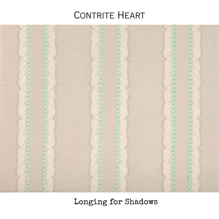 Longing for Shadows (physical on NotF) | Contrite Heart | MILITANT LITURGY