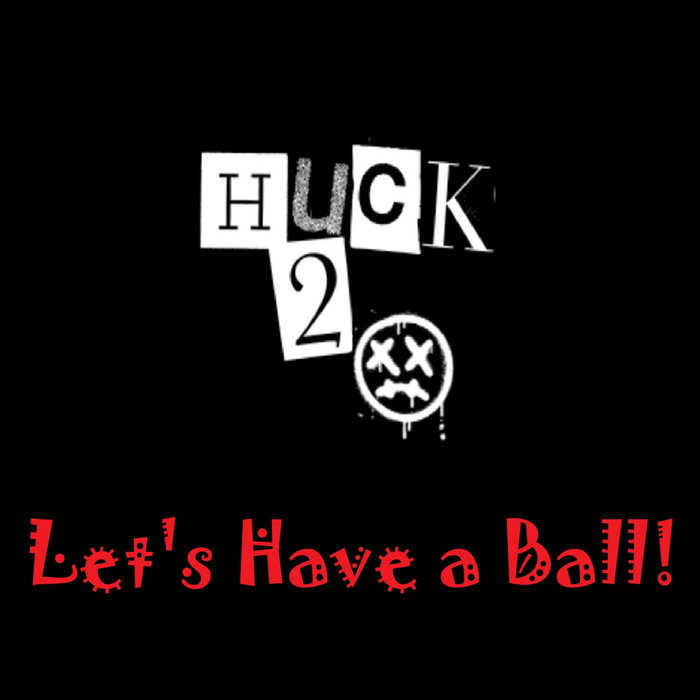 Let's Have A Ball | Huck 2