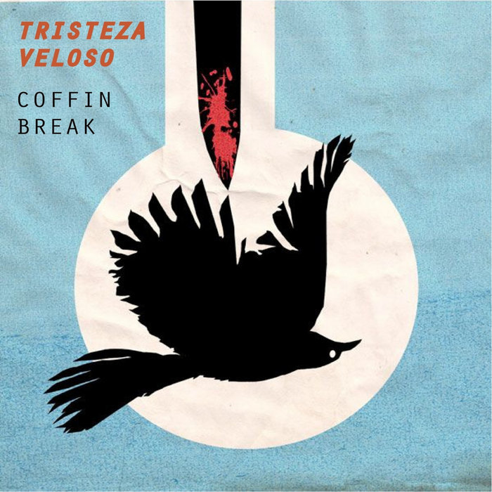 Coffin break | tristeza veloso