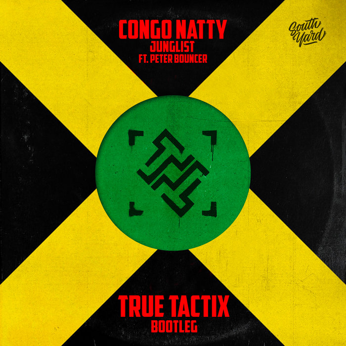 Congo Natty feat. Peter Bouncer - Junglist | True Tractix | South Yard