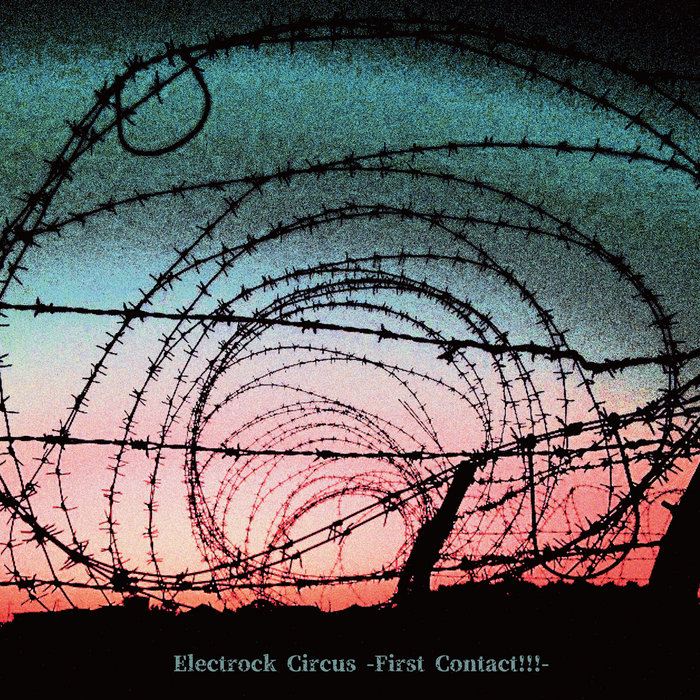 Electrock Circus -First Contact!!!- | V.A. | Fujimi Industry Records