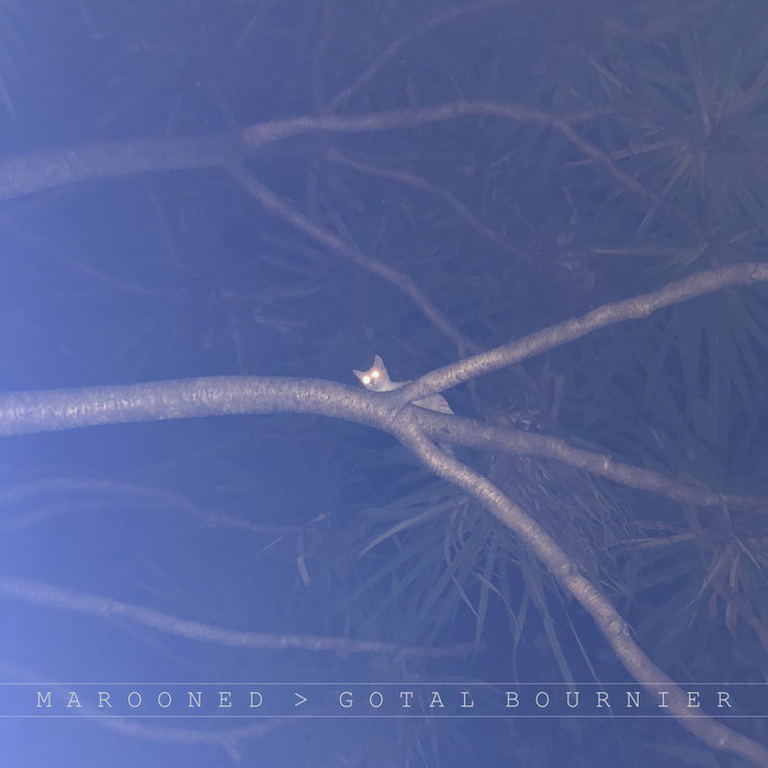 Marooned EP | Gotal Bournier