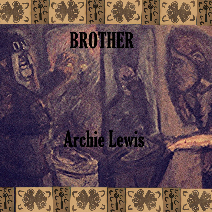 Brother | Archie Lewis