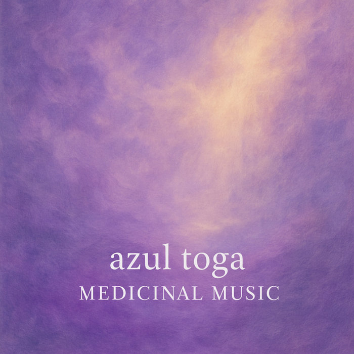 medicinal music | Azul Toga