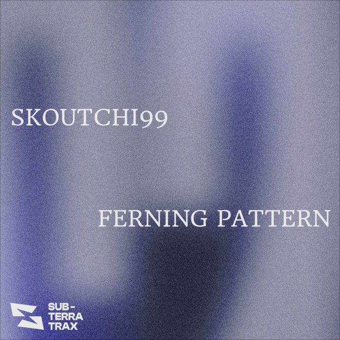 Ferning Pattern | Skoutchi99 | SUB-TERRA TRAX