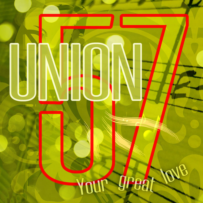 Your Great Love | Union 57
