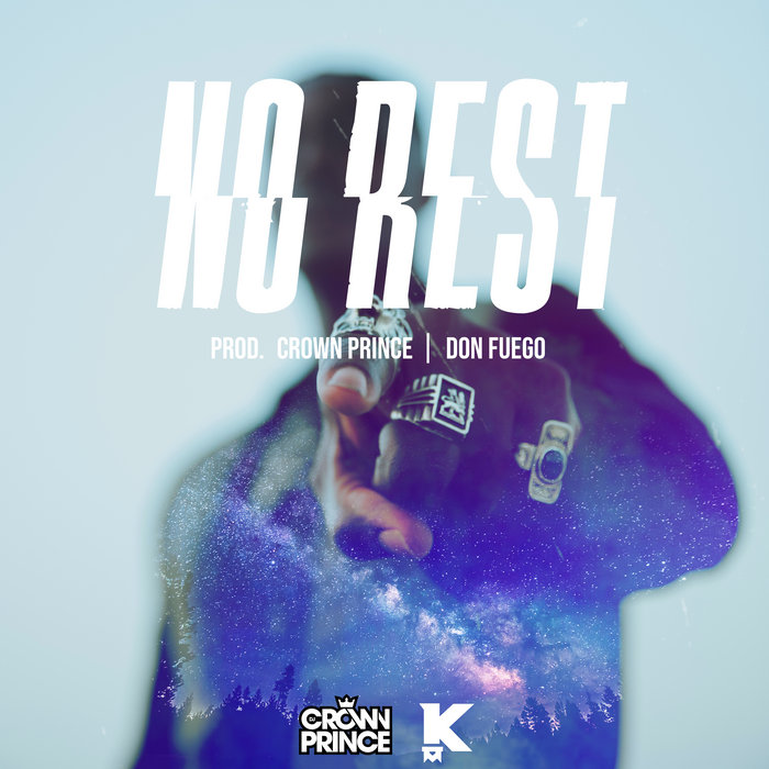 Kayo & DJ Crown Prince - No Rest (Prod. Don Fuego) | Kayo