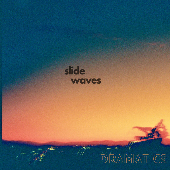 Slide Waves | DRAMATICS