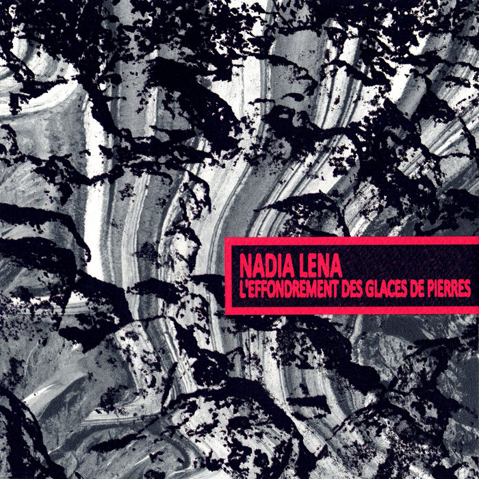L'effondrement des glaces de pierres | Nadia Lena | Fougère Musique