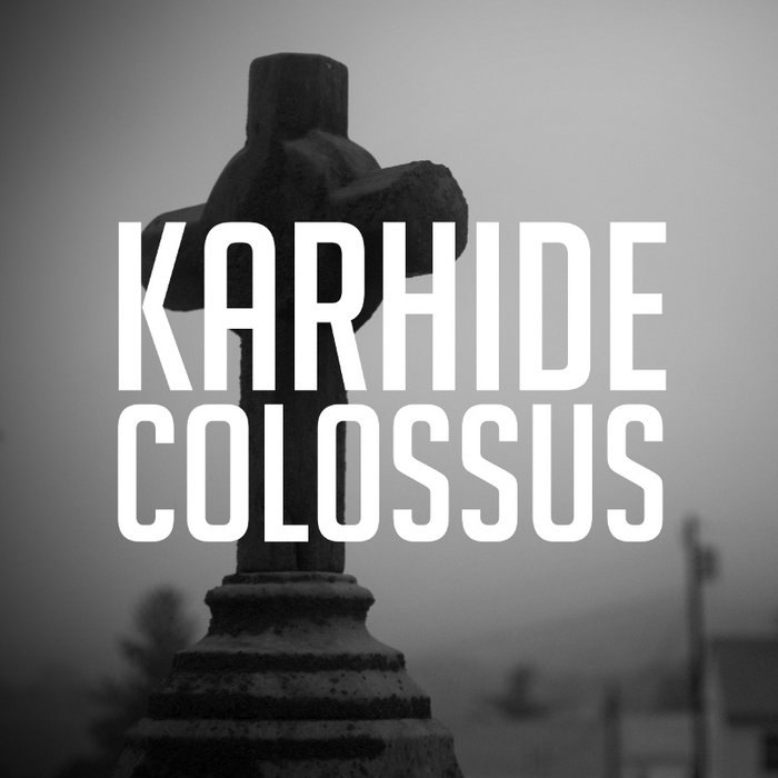 Colossus EP | Karhide