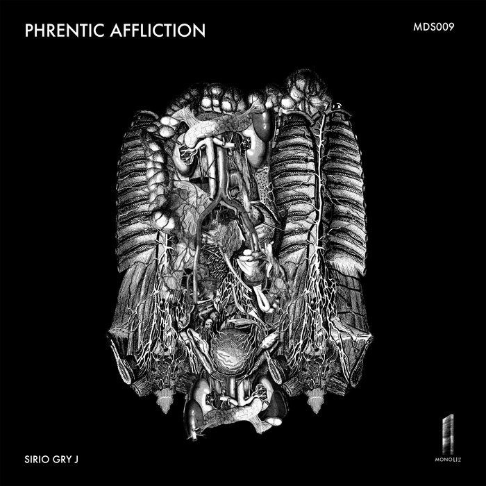 [MDS009] Phrentic Affliction | Sirio Gry J | Monolith Records