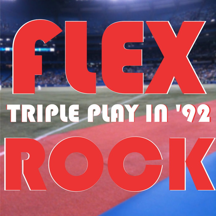 Triple Play in '92 | Flex Rock | Summitt Rouss / Flex Rock