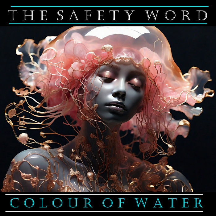 Colour of Water | The Safety Word