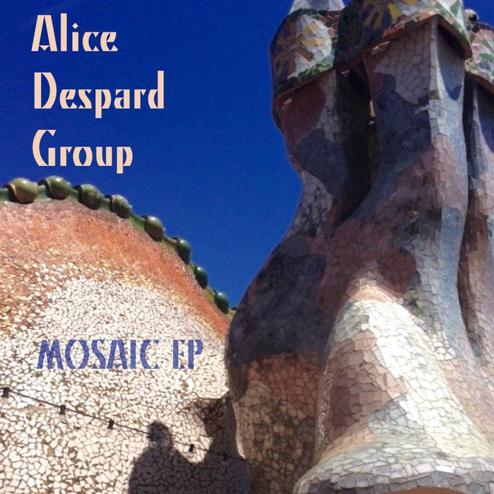 MOSAIC EP | Alice Despard Group