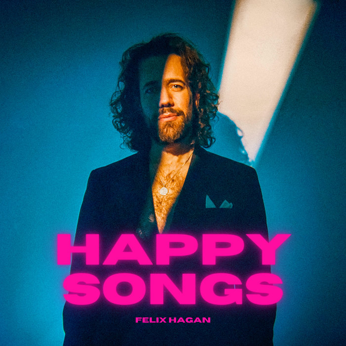 Happy Songs | Felix Hagan