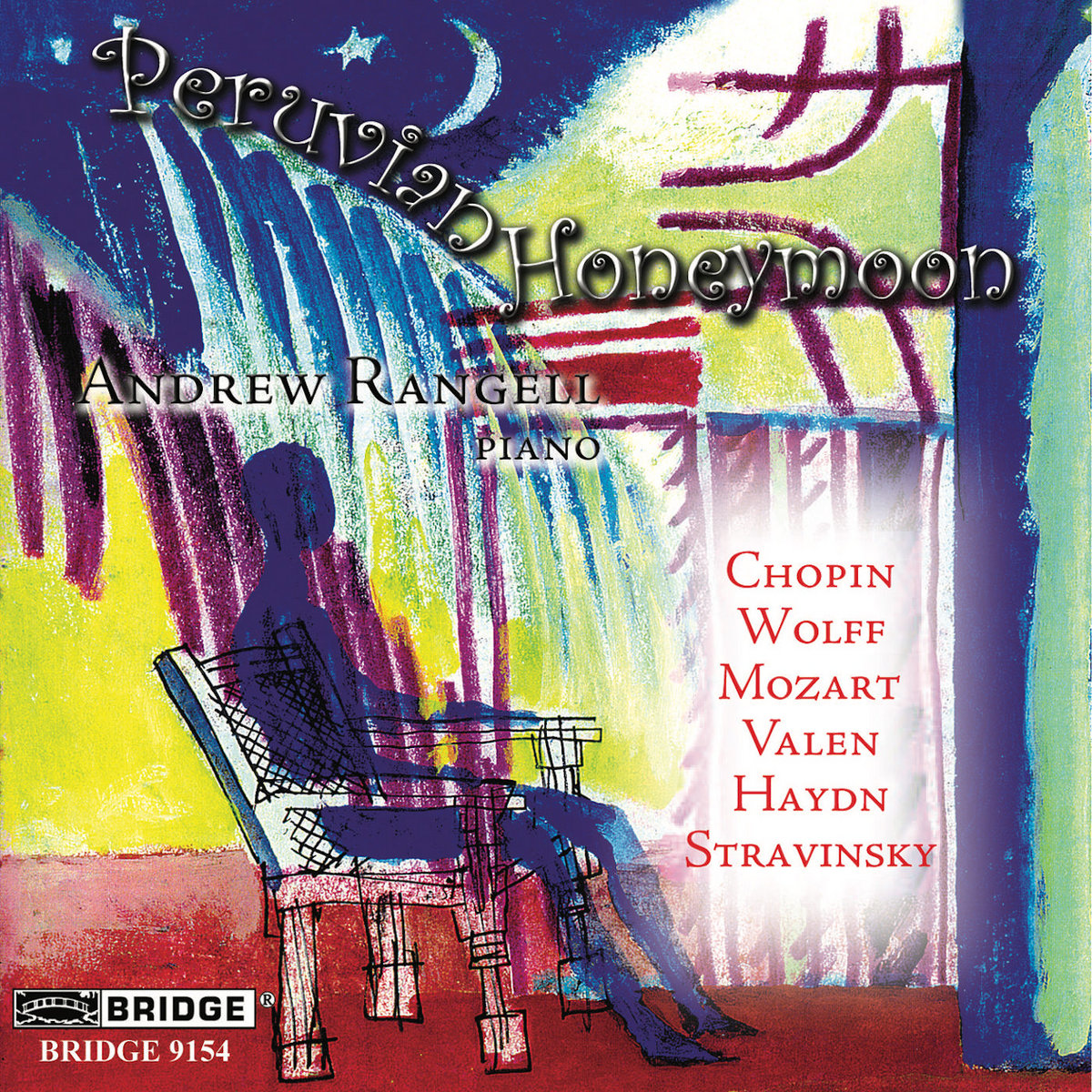 Peruvian Honeymoon | Andrew Rangell | Bridge Records, Inc.