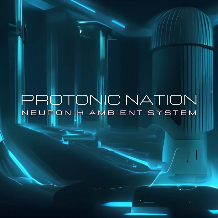 Protonic Nation | Neuronik Ambient System | Luxformis