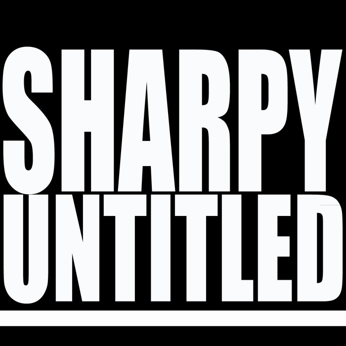 UNTITLED - SHARPY | Sharpy