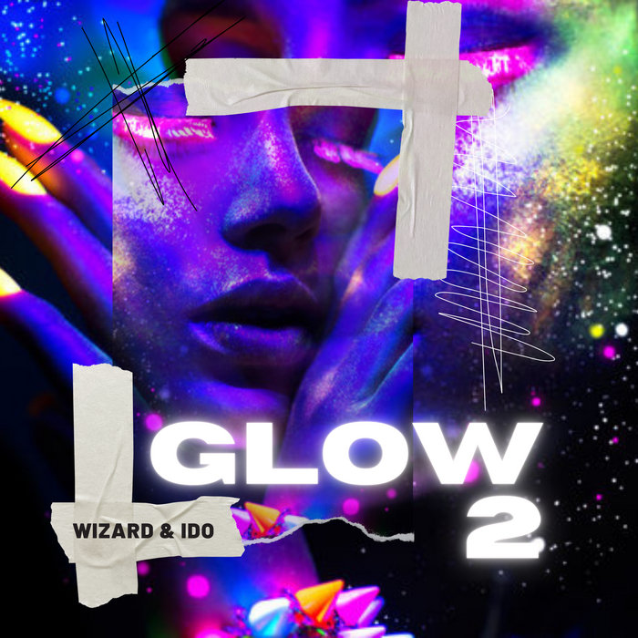 Glow 2 | Wizard & Ido | Wizard