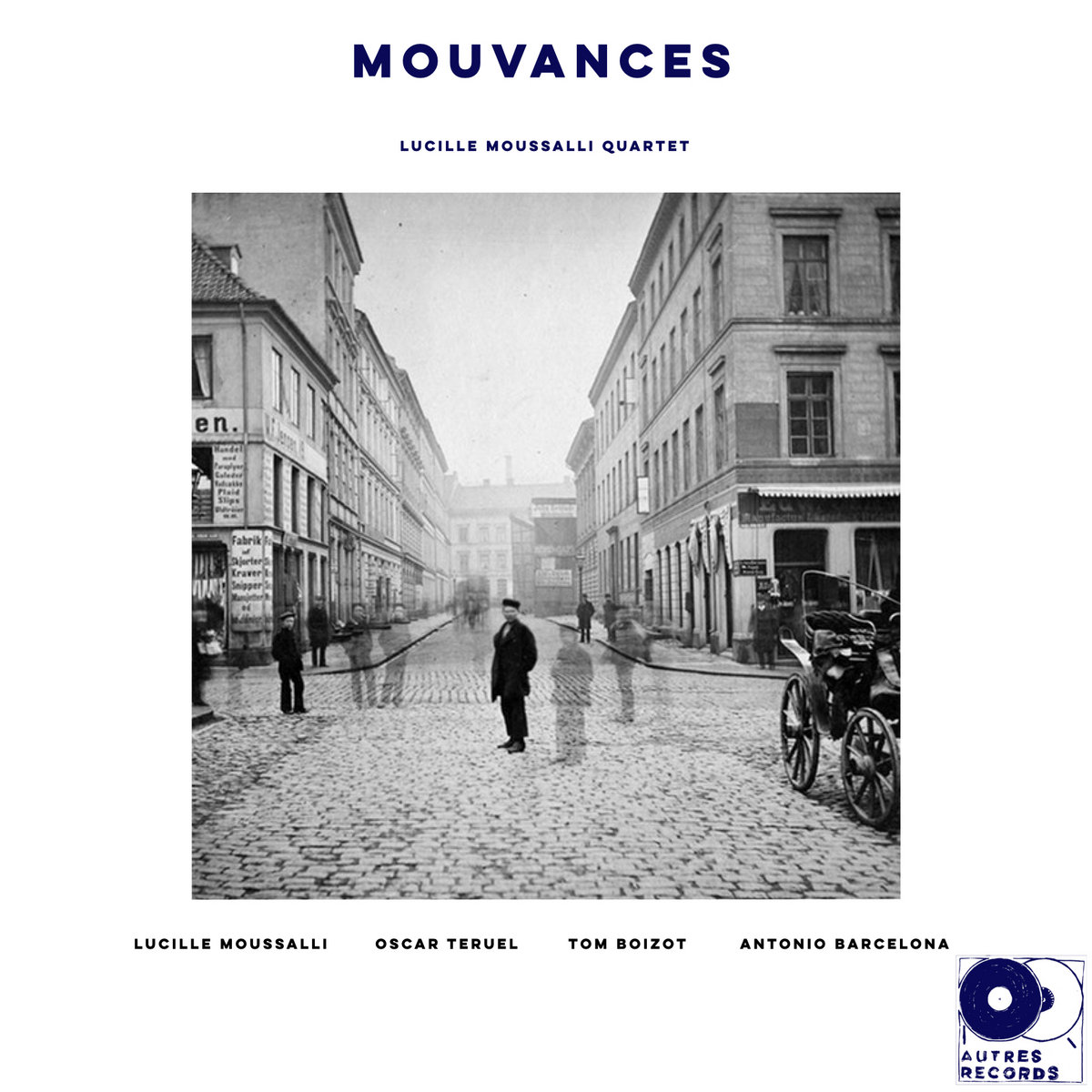 Mouvances | Lucille Moussalli quartet | Autres Records