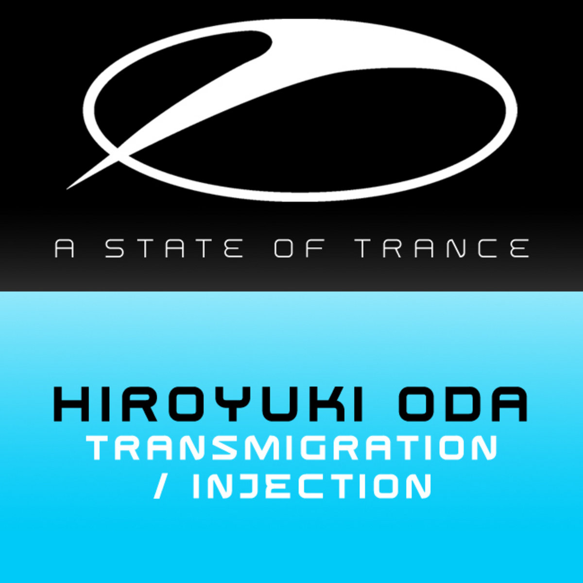 Transmigration / Injection | Hiroyuki ODA | A State of Trance