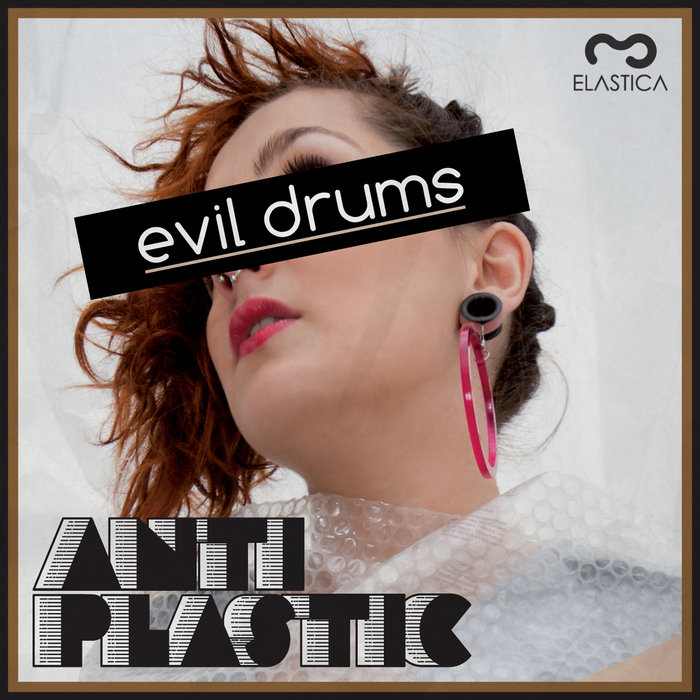 Evil Drums | Antiplastic | ANTIPLASTIC