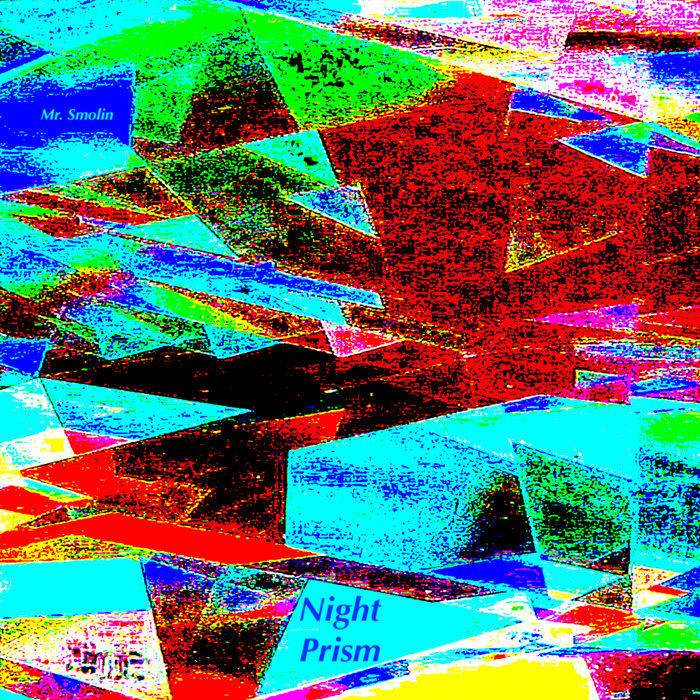 Night Prism | Mr. Smolin