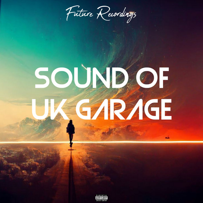 Sound of UK Garage - ALBUM | FUTURE RECORDINGS