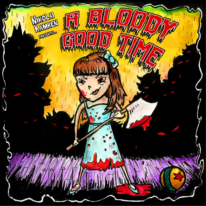 A Bloody Good Time | Nikolai Kamren