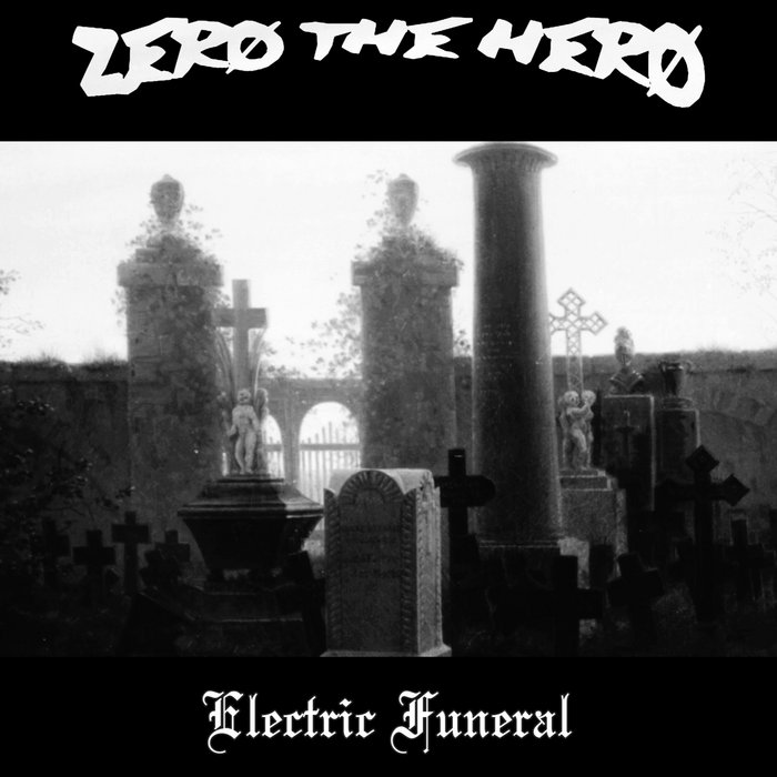 Electric Funeral | Zerø the Herø