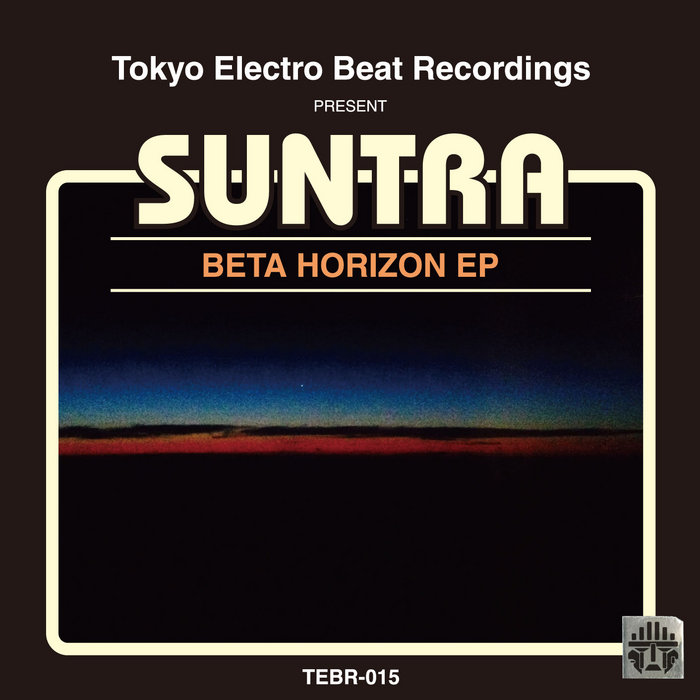 BETA HORIZON EP | SUNTRA | suntra