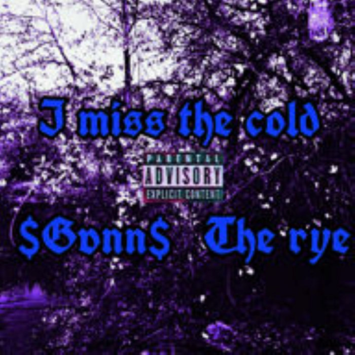 i miss the cold feat the rye-single | $GVNN$