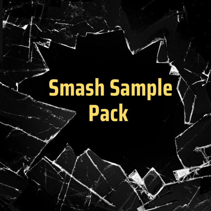 Smash Sample Pack | Sample Everything