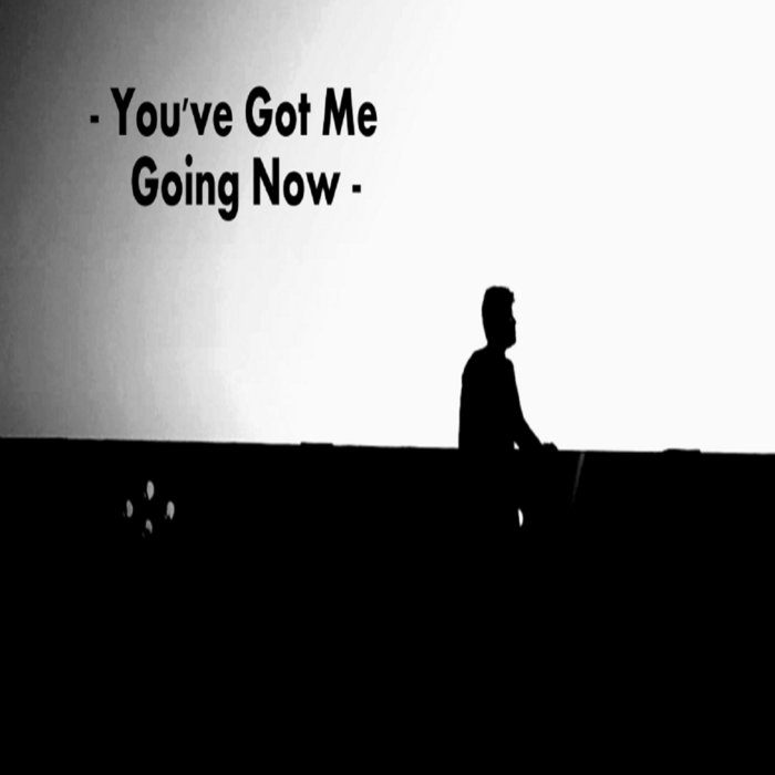 You've Got Me Going Now | Polar Man