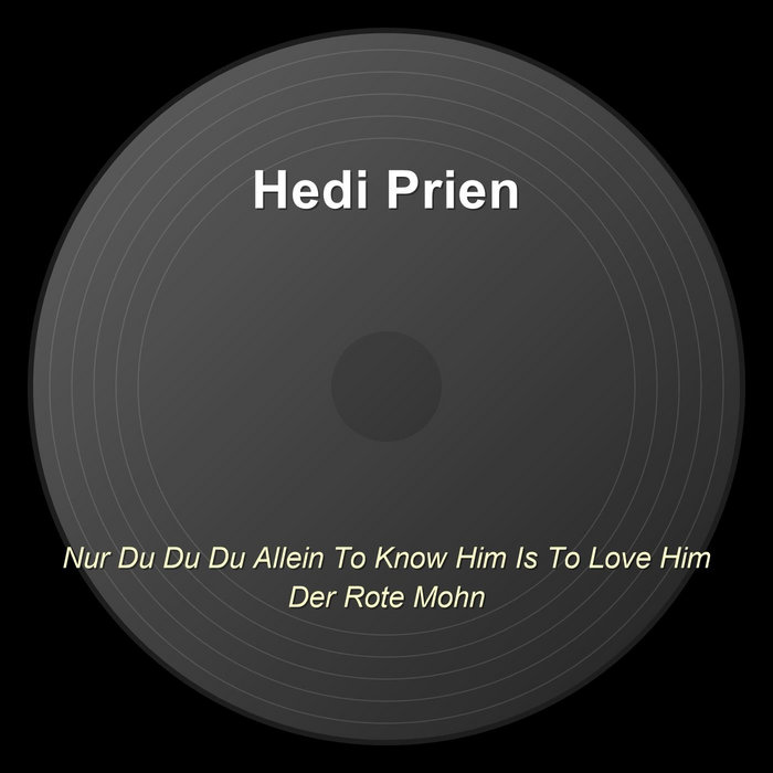 Nur Du Du Du Allein To Know Him Is To Love Him Der Rote Mohn | Hedy Prien