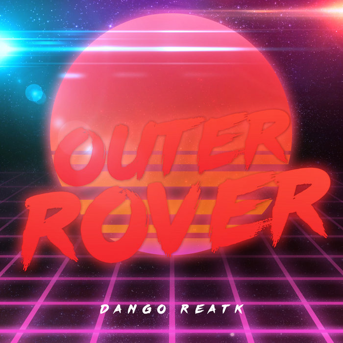 Outer Rover 星际流浪者 | Dango·Reatk
