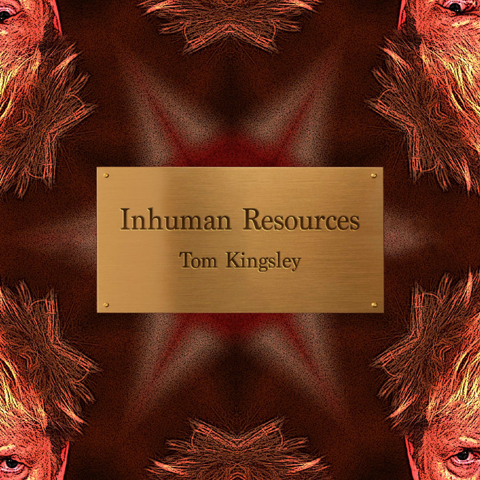 Inhuman Resources | Tom Kingsley