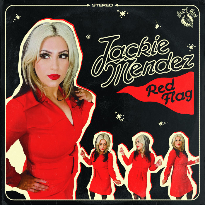 Jackie Mendez - "Red Flag" | Jackie Mendez | Black Bird Records