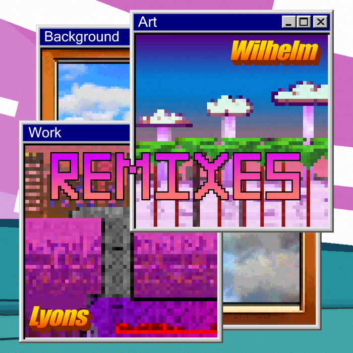 Remixes | Wilhelm Lyons