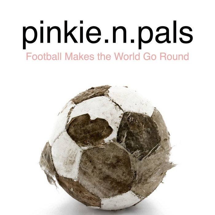 Football Makes the World Go Round | pinkie.n.pals