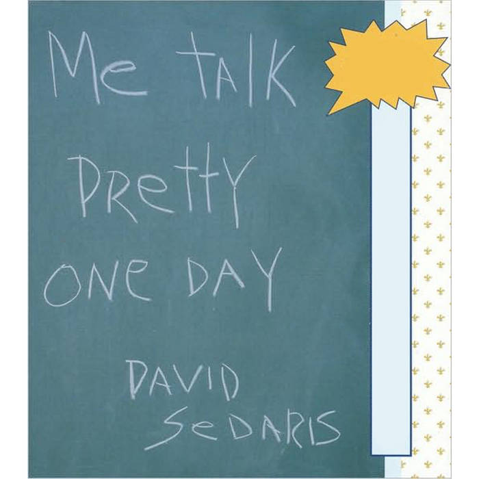 Me Talk Pretty One Day | David Sedaris, Read by David Sedaris | David ...