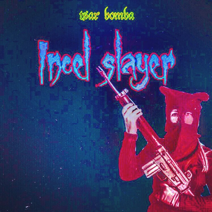 INCEL SLAYER | Tsar Bomba