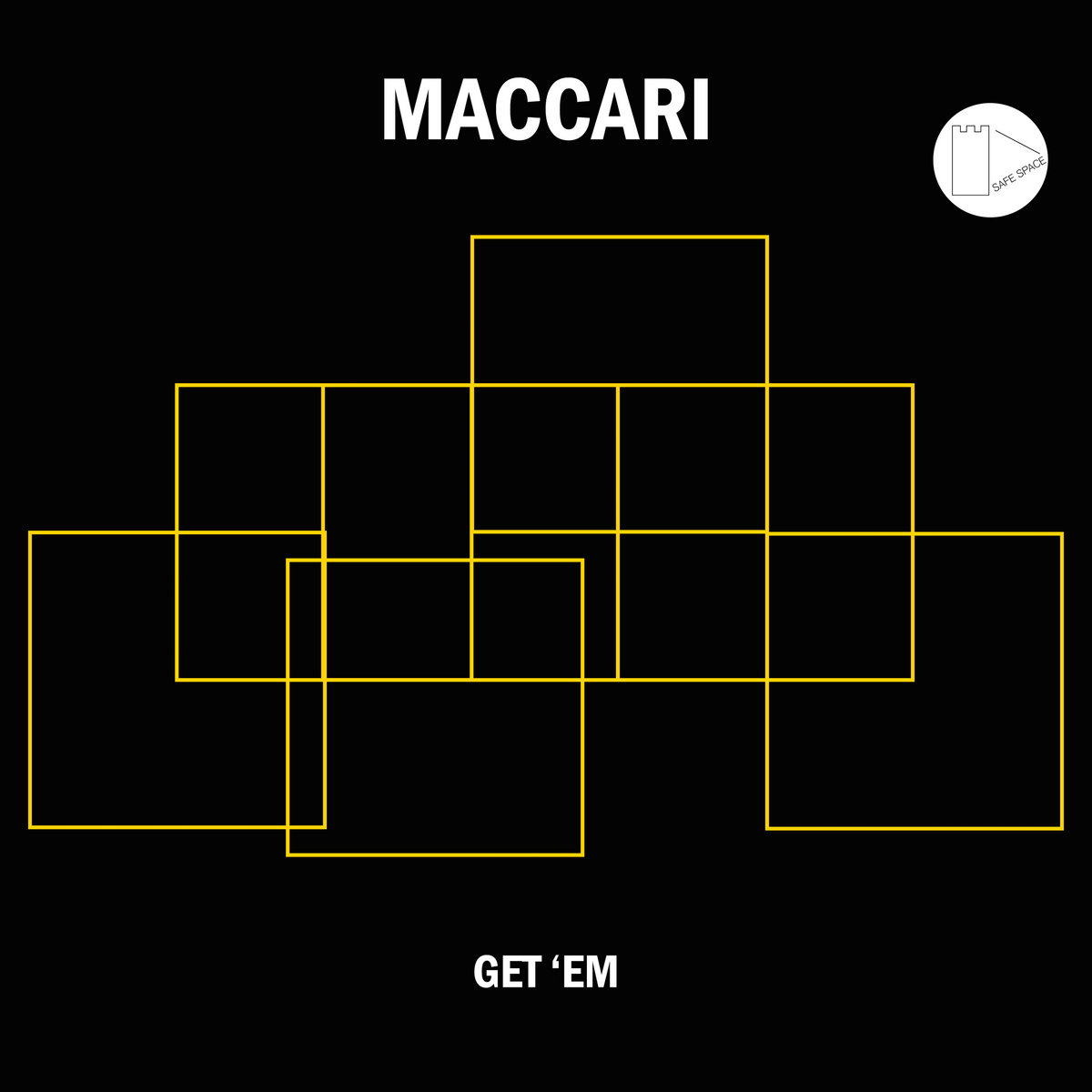 Maccari - Get 'em | Safe Space