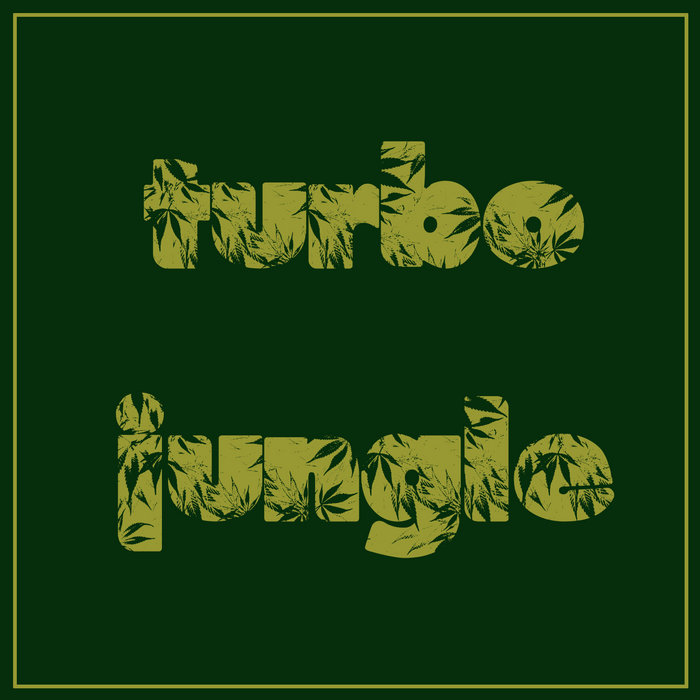 Turbo Jungle | BATARD TRONIQUE
