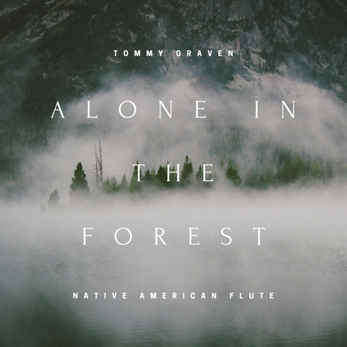 Alone In The Forest | Tommy Graven