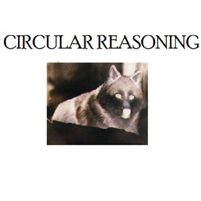 Circular Reasoning | Circular Reasoning