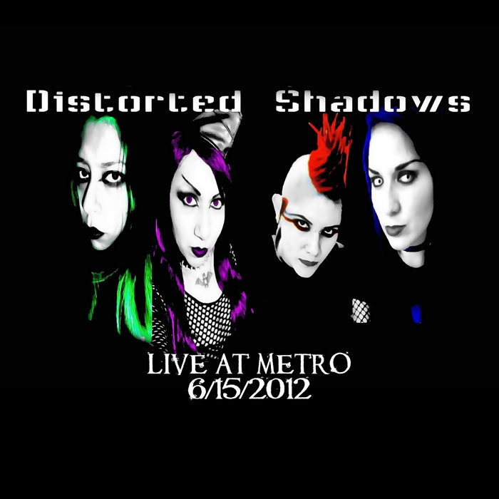 Live At Metro | Distorted Shadows