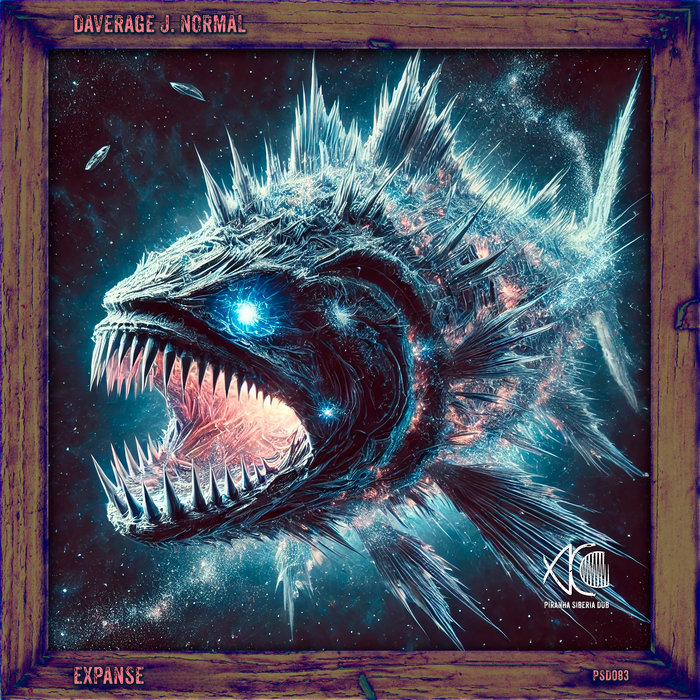 Expanse | Daverage J. Normal | [PIRANHA SIBERIA DUB]
